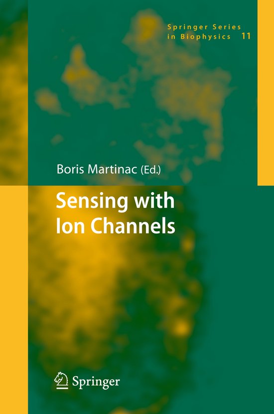 Springer Series in Biophysics- Sensing with Ion Channels | 9783662500675 | Boeken | bol