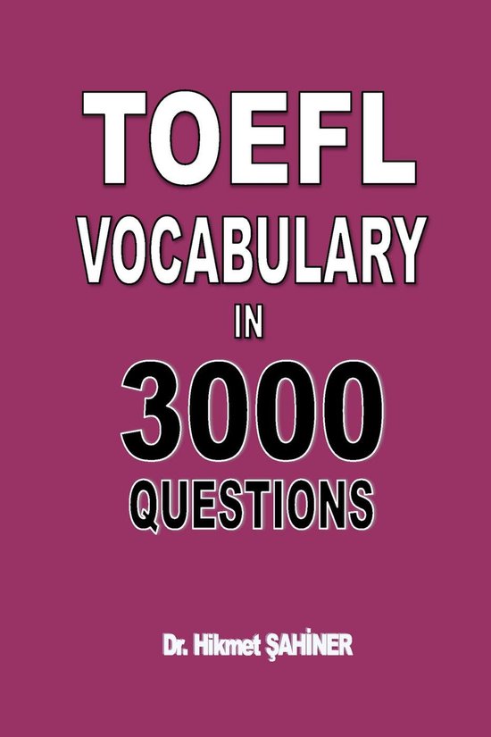 Ultimate Guide to Toefl ibt Test 1 - Toefl Vocabulary in 3000 Questions ...