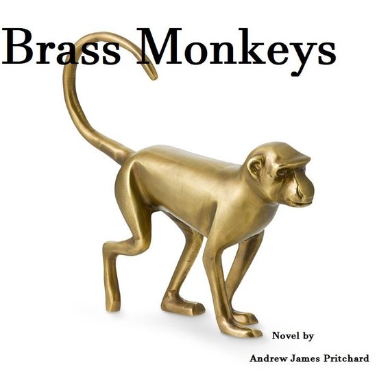 Brass Monkeys (ebook), Andrew James Pritchard | 1230007836480 | Boeken | bol