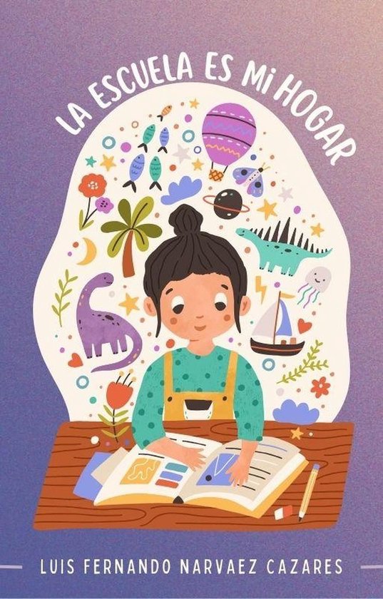 Cuentos e Historias - La Escuela es mi Hogar (ebook), Luis Narváez ...