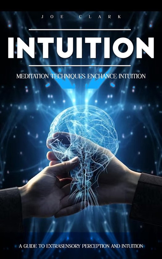 Intuition (ebook), Joe Clark | 9780994839596 | Boeken | bol