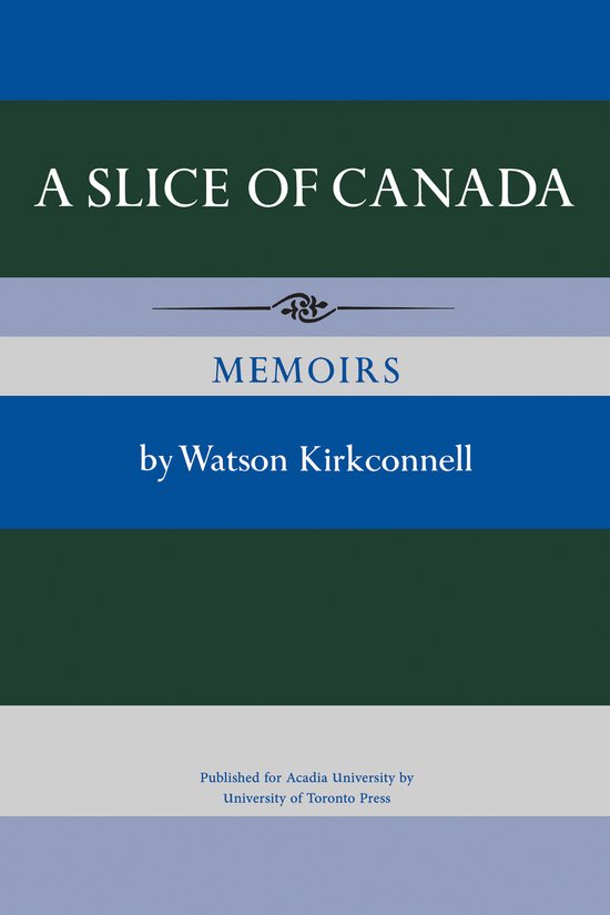 Heritage-A Slice of Canada, Watson Kirkconnell | 9781487592707 | Boeken ...