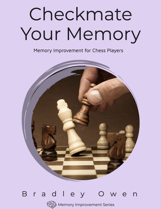 Memory Improvement Series 1 - Checkmate Your Memory: Memory Improvement ...