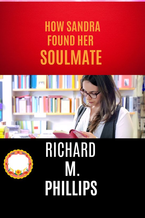 HOW SANDRA FOUND HER SOULMATE (ebook), Richard M. Phillips | 1230007532825 | Boeken | bol