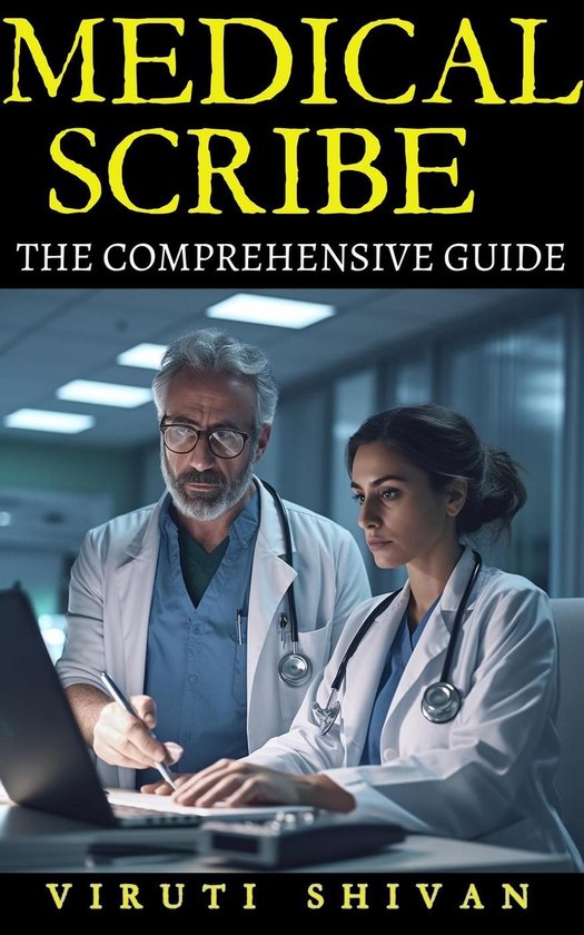 Medical Scribe The Comprehensive Guide Ebook Viruti Shivan 4893