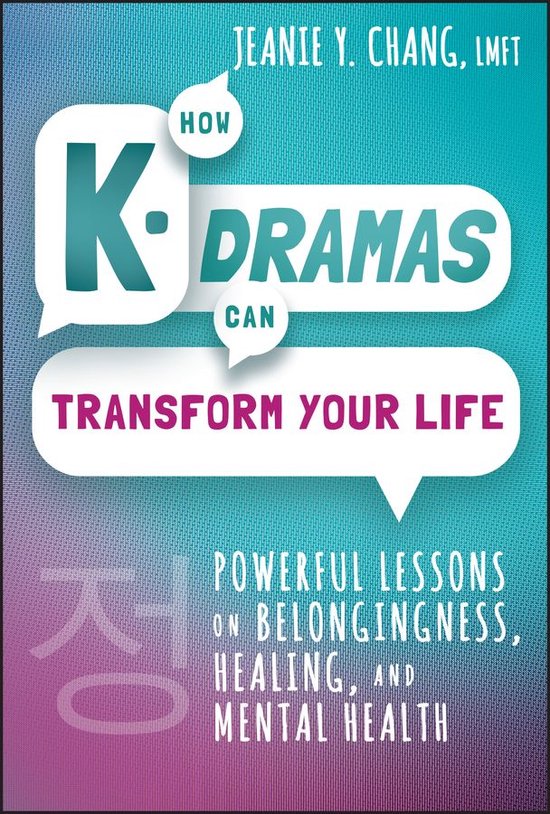How K-Dramas Can Transform Your Life (ebook), Jeanie Y. Chang ...
