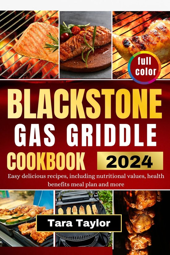 BLACKSTONE GAS GRIDDLE COOKBOOK 2024 (ebook), Tara Taylor | 1230007734984 | Boeken | bol