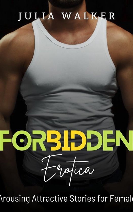 Forbidden Erotica (ebook), Julia Walker | 9785059326424 | Boeken | bol.com