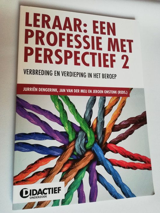 Leraar: Een Professie Met Perspectief 2, Jurrien Dengerink ...