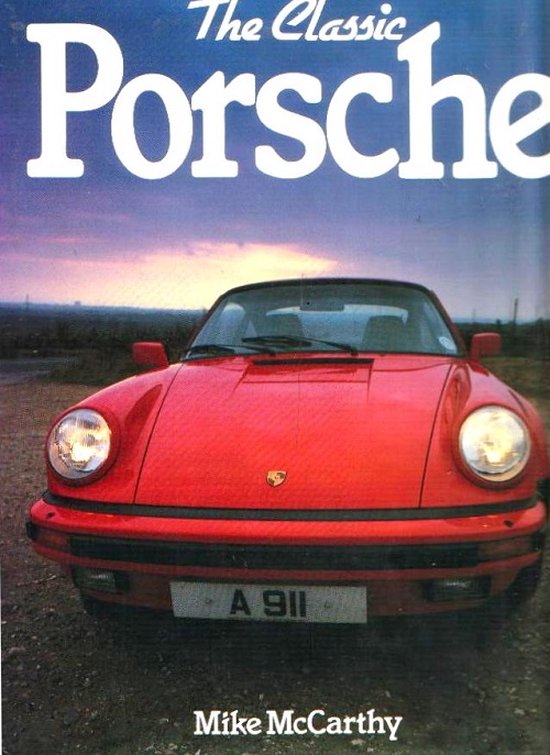Porsche The Classic Mike Mccarthy Uitg Bison Books
