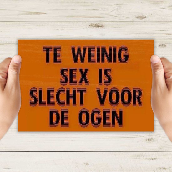 Spreukbord - Te Weinig Seks Is Slecht Voor De Ogen - Hout - Vintage ...