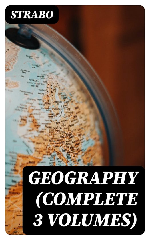 Geography (Complete 3 Volumes) (ebook), Strabo | 8596547403586 | Boeken ...