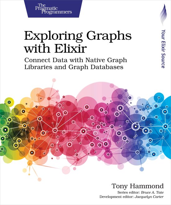 Exploring Graphs with Elixir (ebook), Tony Hammond | 9798888650066 ... Exploring Graphs with Elixir (ebook), Tony Hammond | 9798888650066 ...