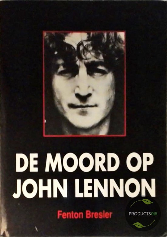 De moord op John Lennon, Bresler | 9789073207127 | Boeken | bol.com