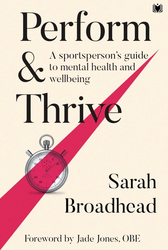 Perform & Thrive: A Sportsperson’s Guide to Mental Health and Wellbeing ...