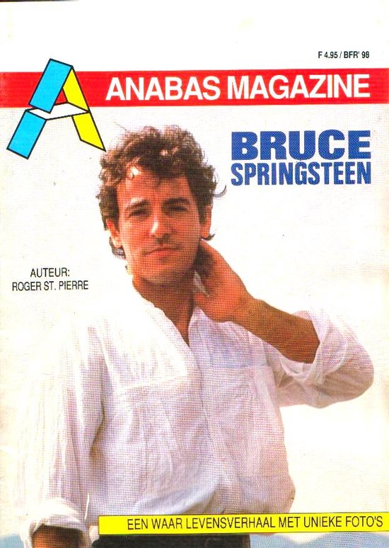 BRUCE SPRINGSTEEN - een waar levensverhaal met unieke foto's - Roger St ...