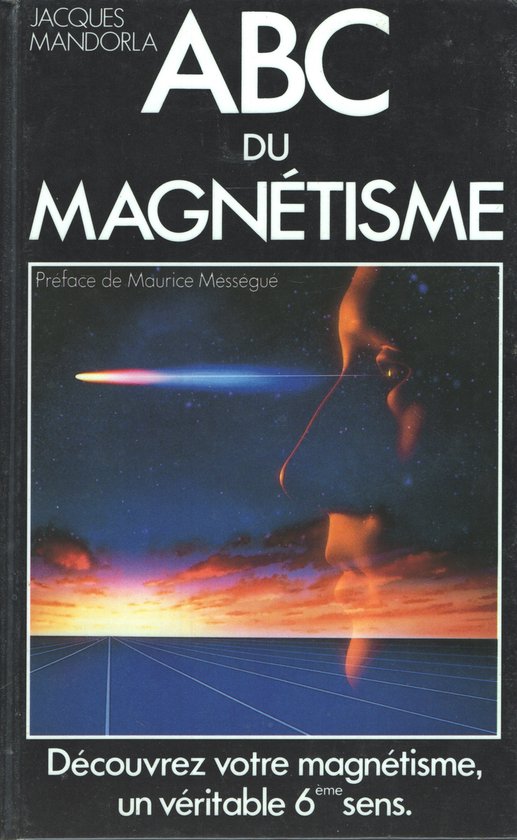 ABC du magnétisme, Jacques Mandorla | 9782724242492 | Boeken | bol