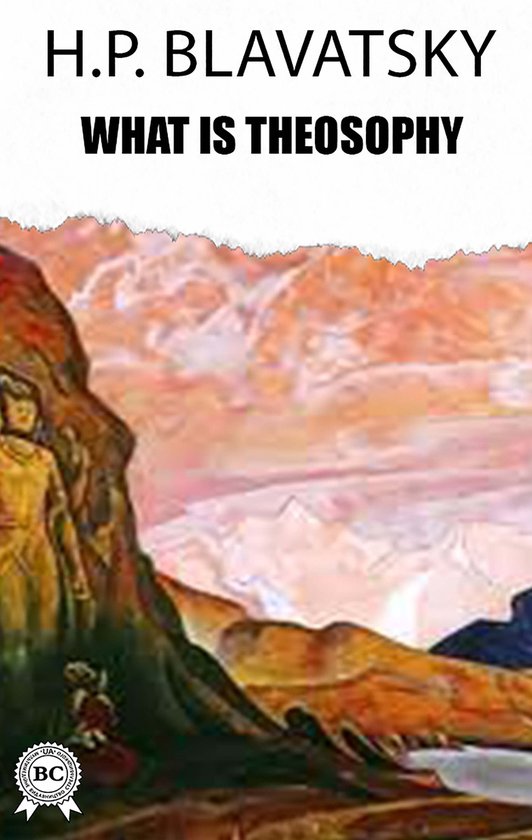What is Theosophy (ebook), H.P. Blavatsky | 9780880043113 | Boeken ...