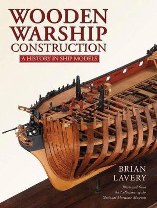 Wooden Warship Construction, Brian Lavery | 9781473894808 | Boeken | bol