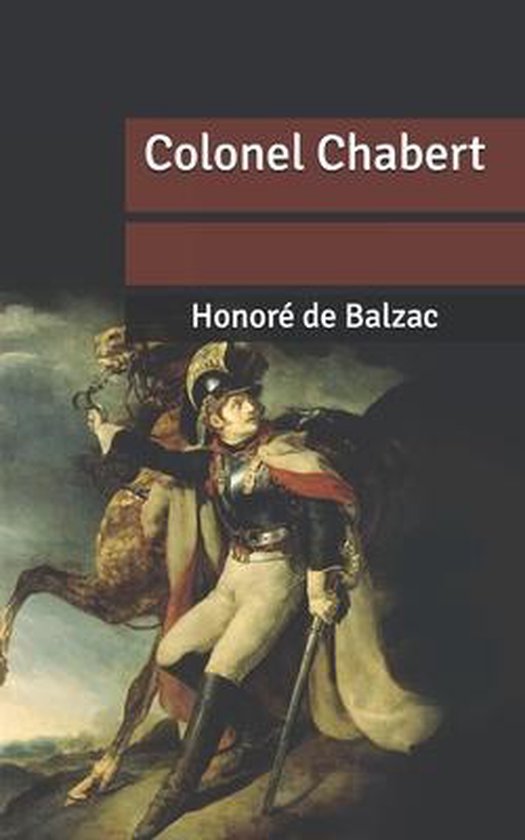 Colonel Chabert, Honoré de Balzac | 9798638904432 | Boeken | bol.com