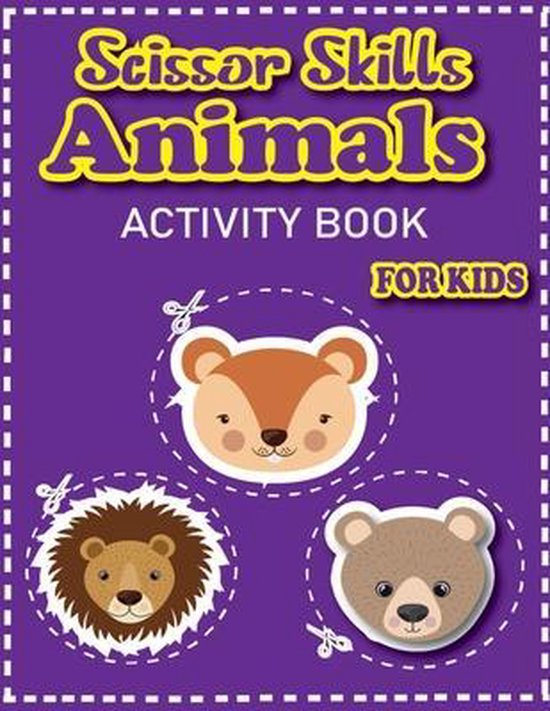 Animals Scissor Skills Activity Book for Kids, Oviin Press House ...