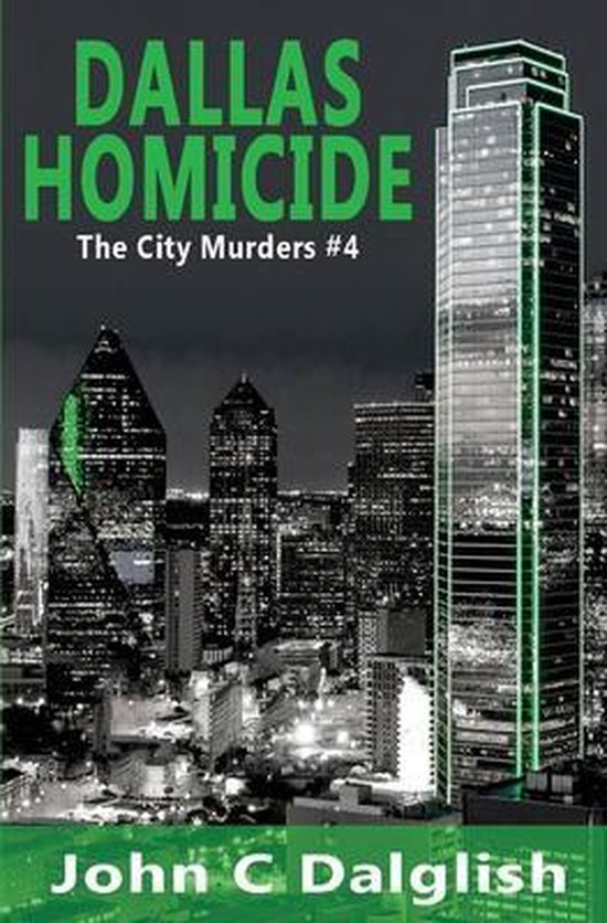 Dallas Homicide, John C Dalglish | 9781540340528 | Boeken | bol.com