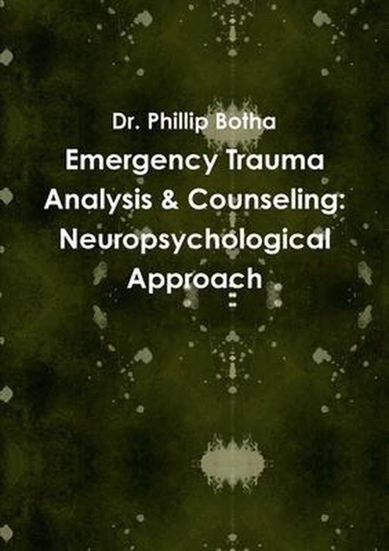 Emergency Trauma Analysis & Counseling | 9781300288558 | Phillip Botha ...
