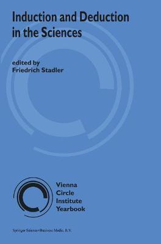 Induction and Deduction in the Sciences, Friedrich Stadler ...