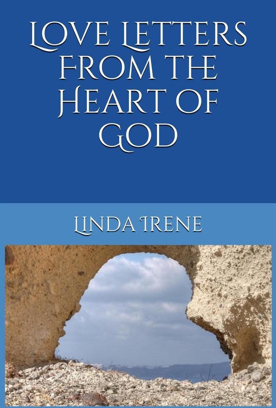 Love Letters From the Heart of God (ebook), Linda Irene | 9781393141389 ...