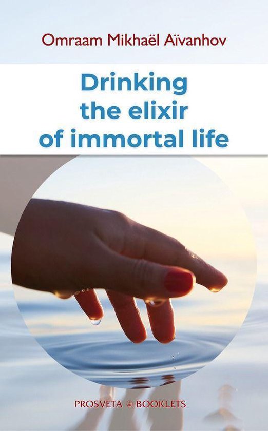 Brochures (EN) - Drinking the elixir of immortal life (ebook), Omraam ...