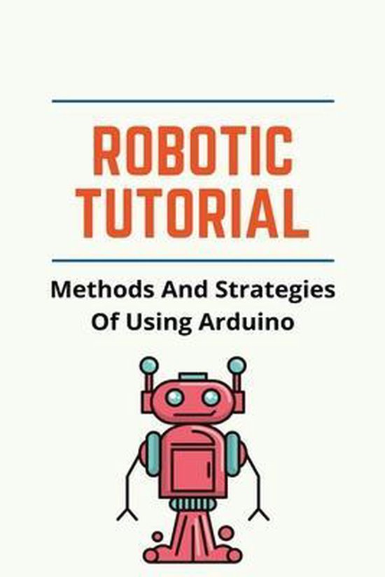 Robotic Tutorial Methods And Strategies Of Using Arduino Make An 6443