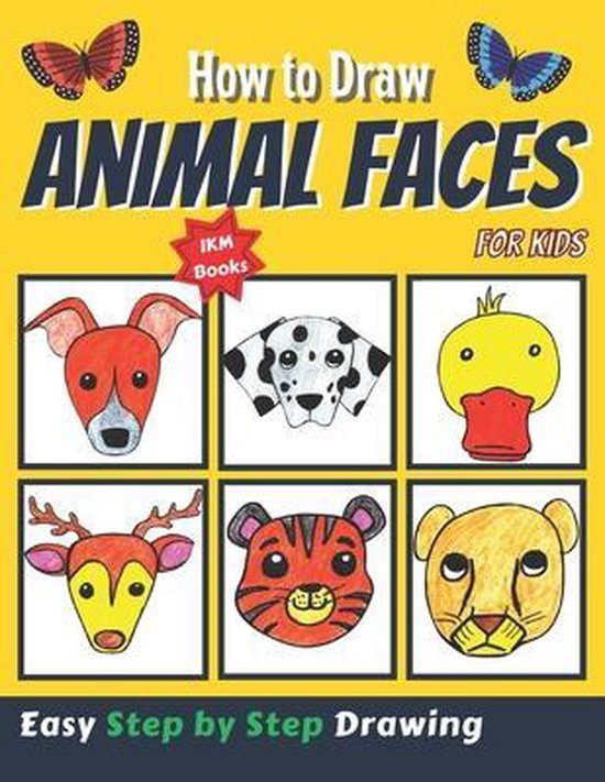 How To Draw Animal Faces For Kids Ikm Books 9798721877346 Boeken how-to-draw-animal-faces-for-kids-ikm-books-9798721877346-boeken