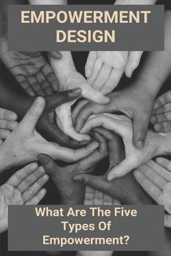 empowerment-design-what-are-the-five-types-of-empowerment-farah