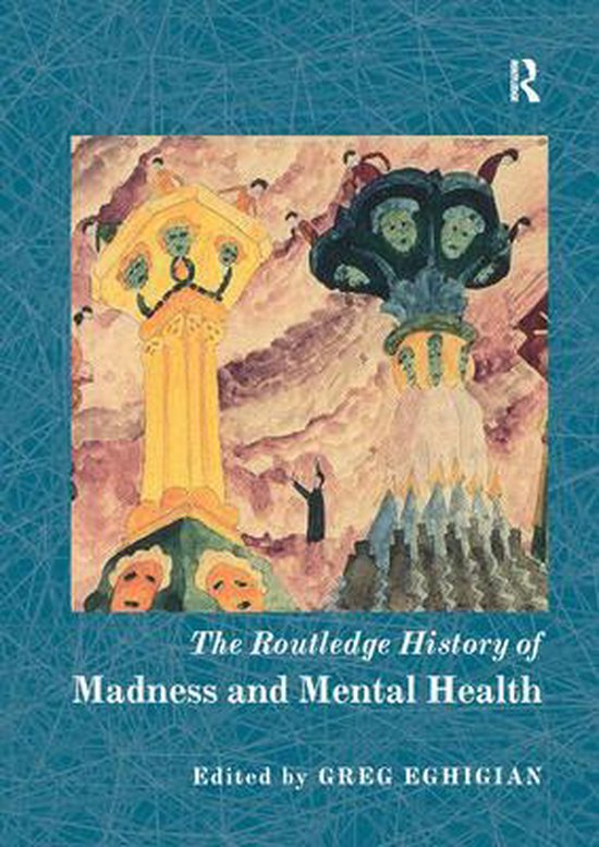 Routledge Histories-The Routledge History of Madness and Mental Health | 9780367869960... | bol.com