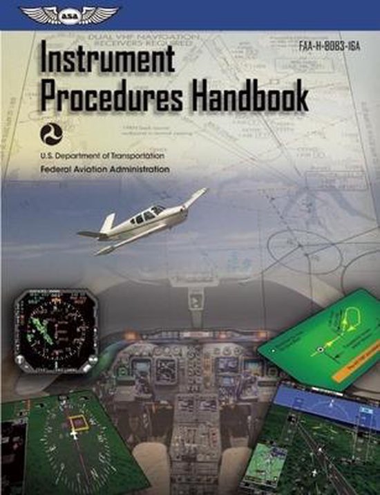 Instrument Procedures Handbook 2015, Federal Aviation Administration ...