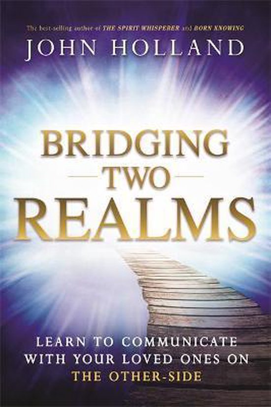 Bridging Two Realms, John Holland | 9781781806975 | Boeken | bol