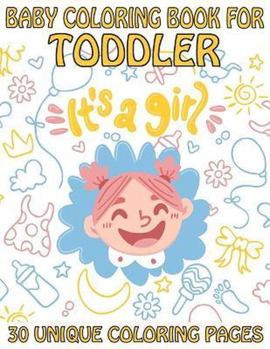Baby Coloring Book For Toddler 30 Unique Coloring Pages, The Universal ...
