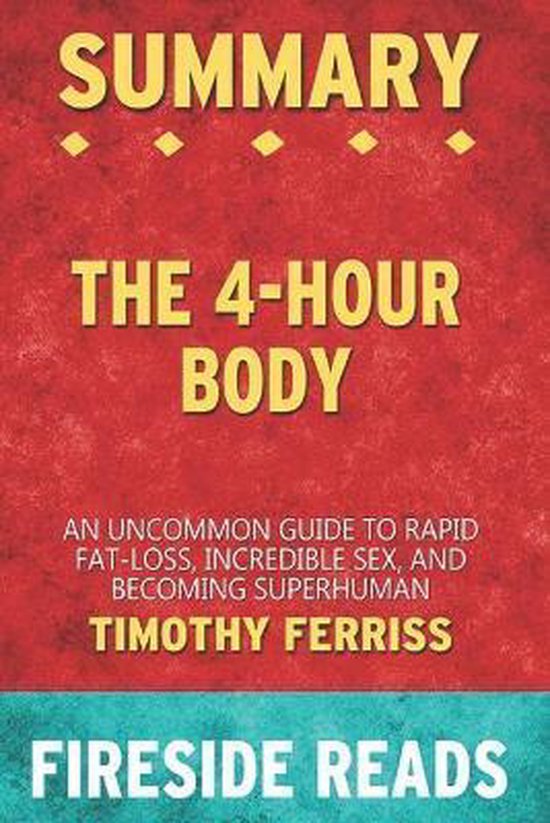 Summary of The 4-Hour Body | 9798676343194 | Fireside Reads | Boeken ...