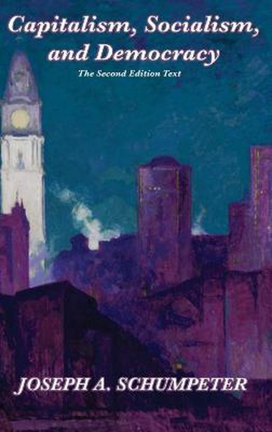 Capitalism, Socialism, and Democracy (Second Edition Text ...