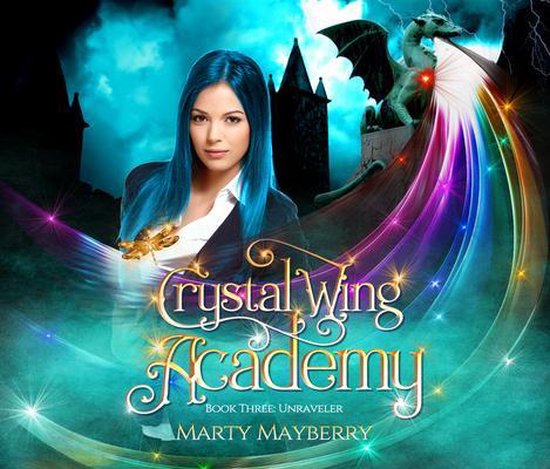 Crystal Wing Academy- Unraveler, Marty Mayberry | 9781690592792 ...