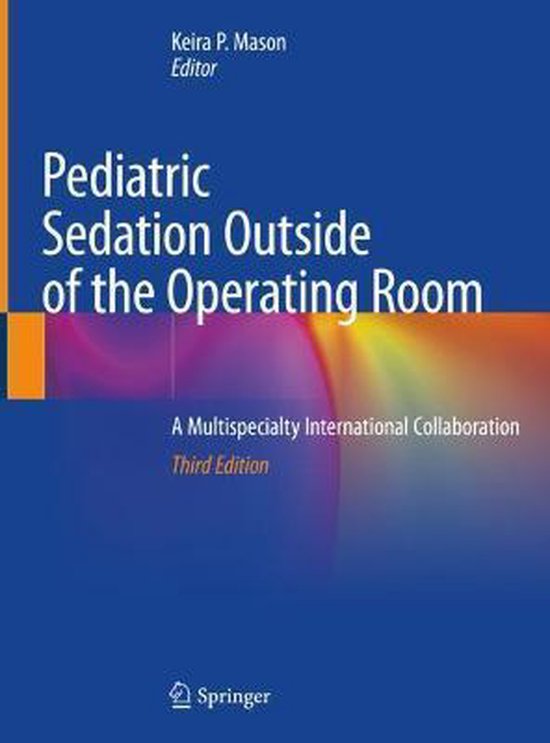 Pediatric Sedation Outside of the Operating Room | 9783030584054 ...