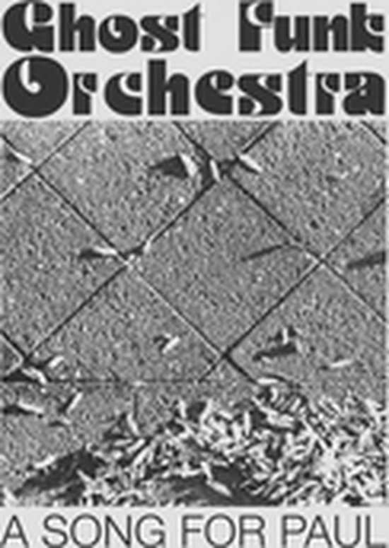 Ghost Funk Orchestra - A Song For Paul (LP), Ghost Funk Orchestra | LP ...