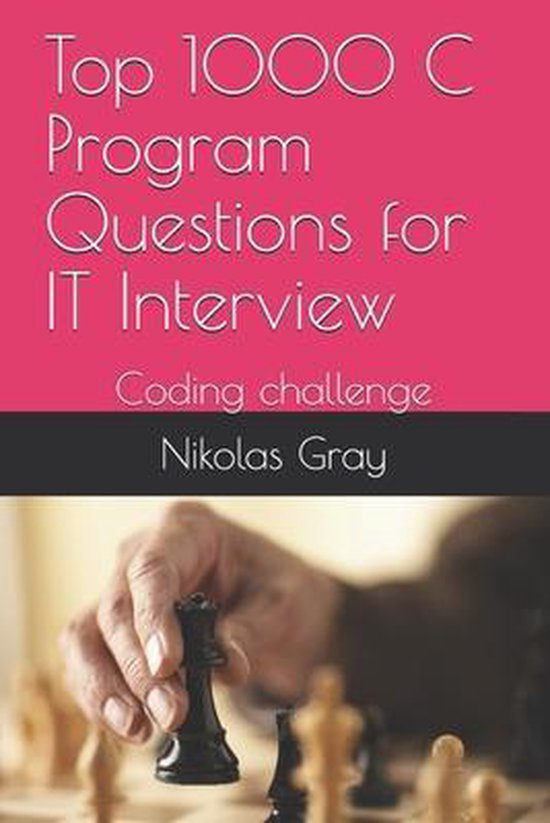 Top 1000 C Program ions For IT Interview Coding Challenge