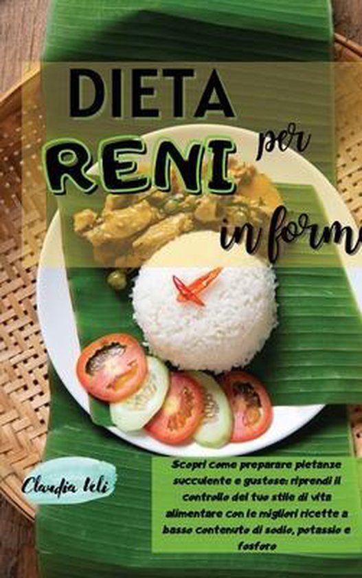 DIETA PER RENI IN FORMA (RENAL DIET COOKBOOK italian version): Scopri ...