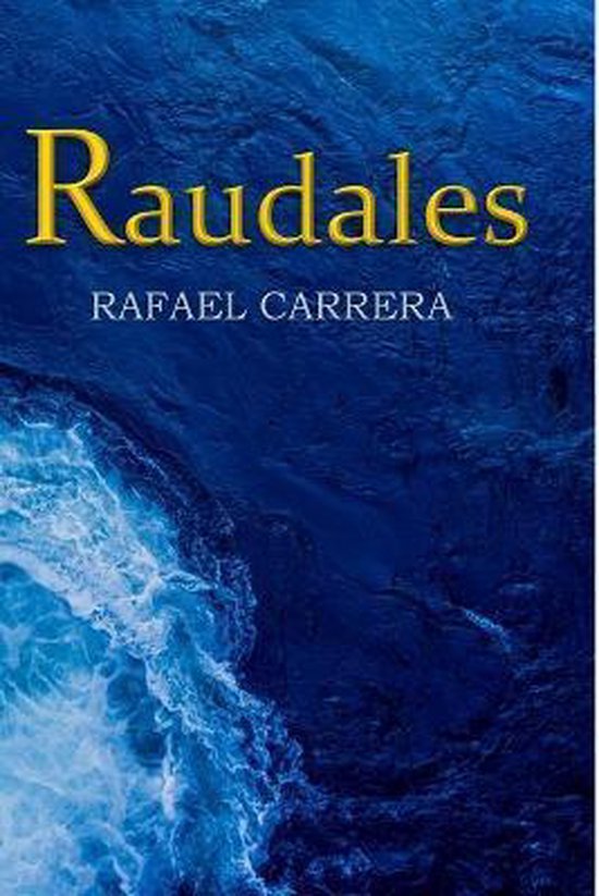 Raudales | 9781796841664 | Rafael Carrera | Boeken | bol.com