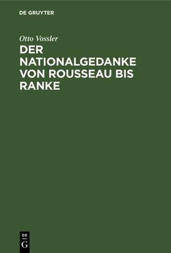 Der Nationalgedanke von Rousseau bis Ranke | 9783486770896 | Otto ...
