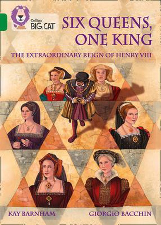 Six Queens, One King: The Extraordinary Reign of Henry VIII, Kay ...