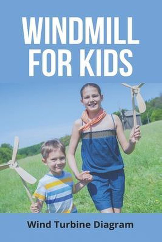 Windmill For Kids, Jackson Artega | 9798725294101 | Boeken | bol.com