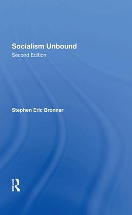 Socialism Unbound | 9780367287740 | Stephen Bronner | Boeken | bol.com