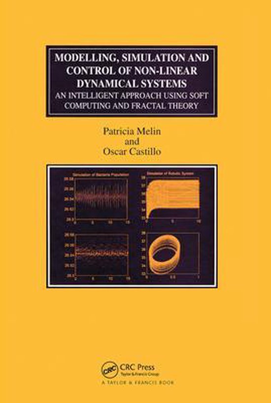 Modelling Simulation And Control Of Non Linear Dynamical Systems 9780367455101
